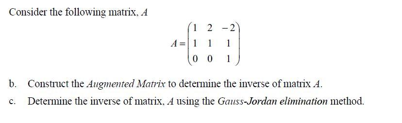 Solved Consider the following matrix. A -2 - 1 2 A=1 1 0 0 1 | Chegg.com