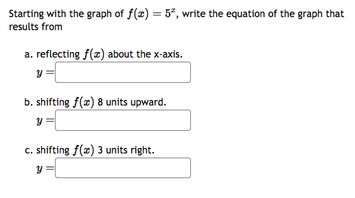 Solved Starting with the graph of f(x)=5x, write the | Chegg.com