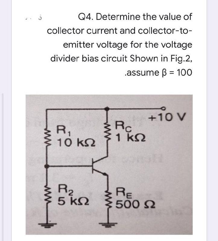 Solved 5 Q4. Determine the value of collector current and | Chegg.com
