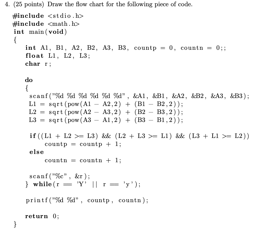 Solved 4. (25 points) Draw the flow chart for the following | Chegg.com