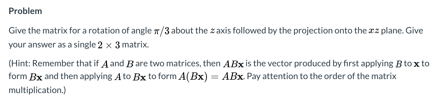 Solved Problem Give the matrix for a rotation of angle 1/3 | Chegg.com
