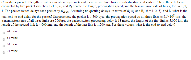 Solved Consider a packet of length L that begins at end | Chegg.com