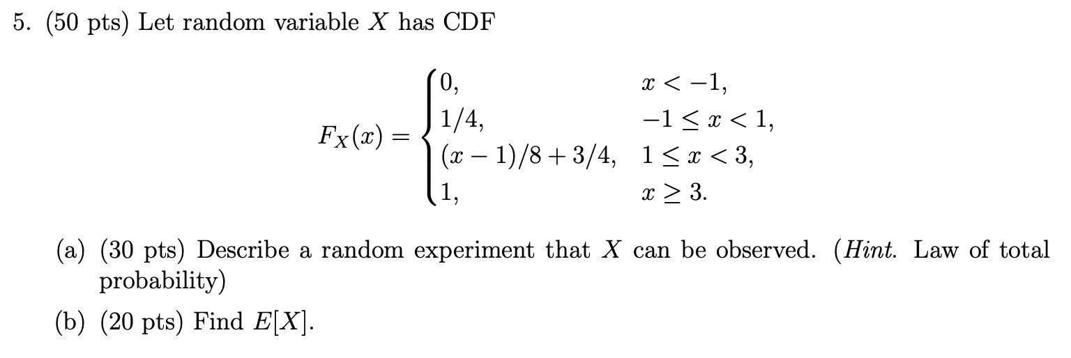 Solved 5. (50 pts) Let random variable X has CDF | Chegg.com