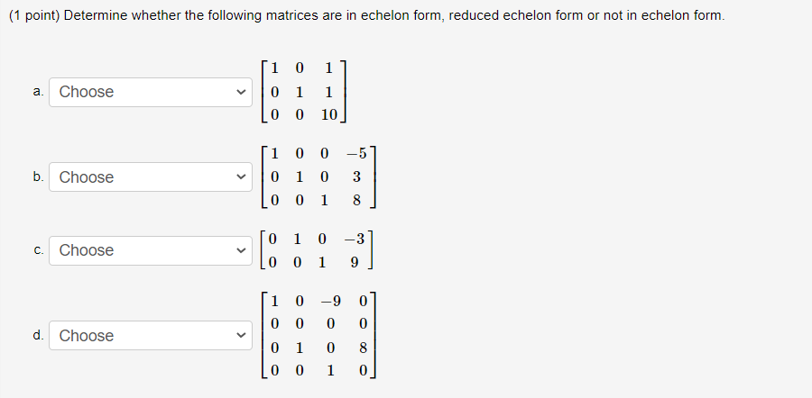 Solved (1 point) Determine whether the following matrices | Chegg.com