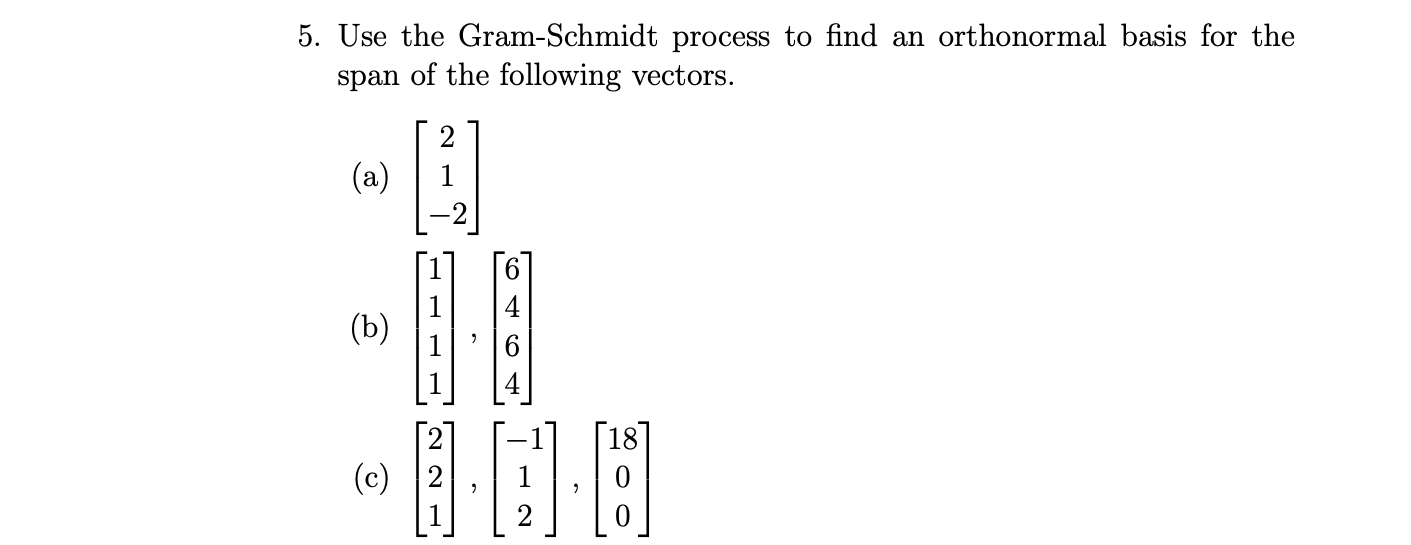 Solved 5. Use the Gram-Schmidt process to find an | Chegg.com