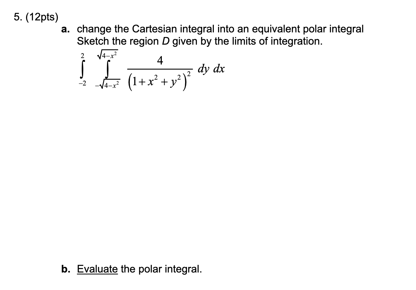 Solved a. change the Cartesian integral into an equivalent | Chegg.com