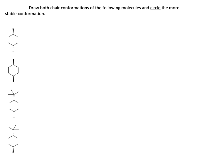 Solved Draw both chair conformations of the following | Chegg.com