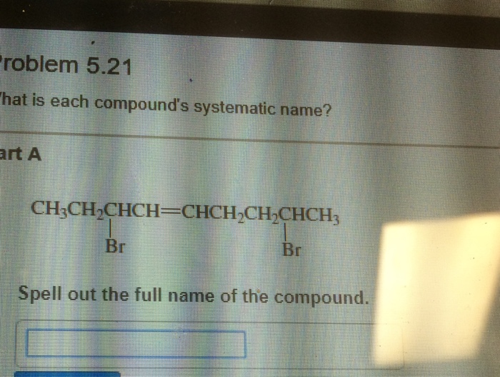 Solved roblem 5.21 hat is each compound's systematic name? | Chegg.com