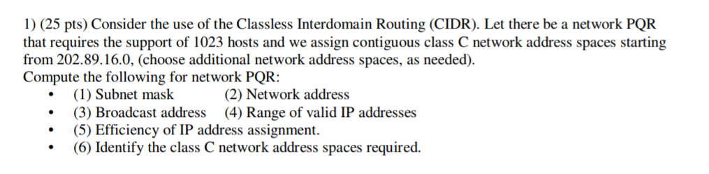 Solved 1) (25 pts) Consider the use of the Classless | Chegg.com