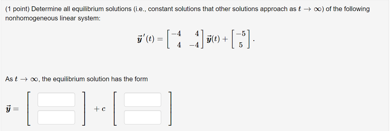 Solved (1 point) Determine all equilibrium solutions (i.e., | Chegg.com