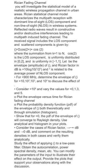 Solved Rician Fading Channel you will investigate the | Chegg.com