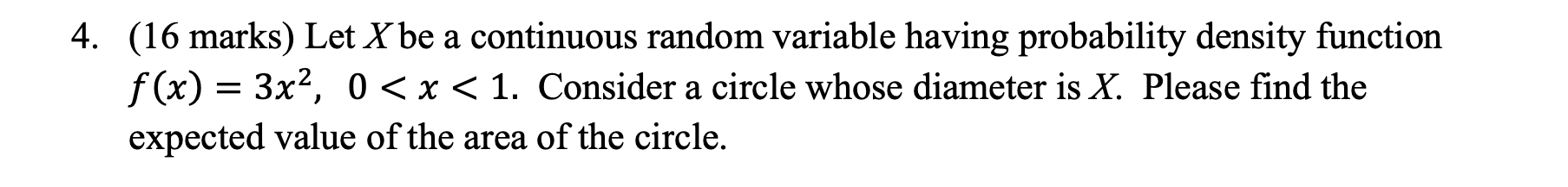 Solved (16 ﻿marks) ﻿Let x ﻿be a continuous random variable | Chegg.com