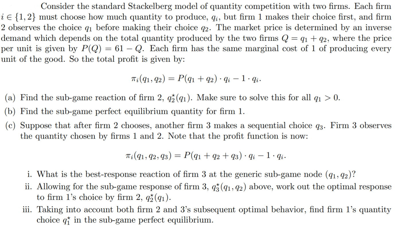 Solved Consider the standard Stackelberg model of quantity | Chegg.com