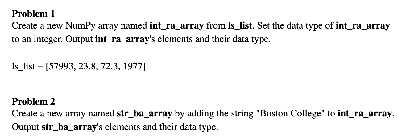 Solved Problem 1 Create a new NumPy array named int_ra_array | Chegg.com