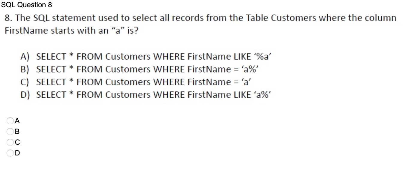 Solved 8. The SQL statement used to select all records from | Chegg.com