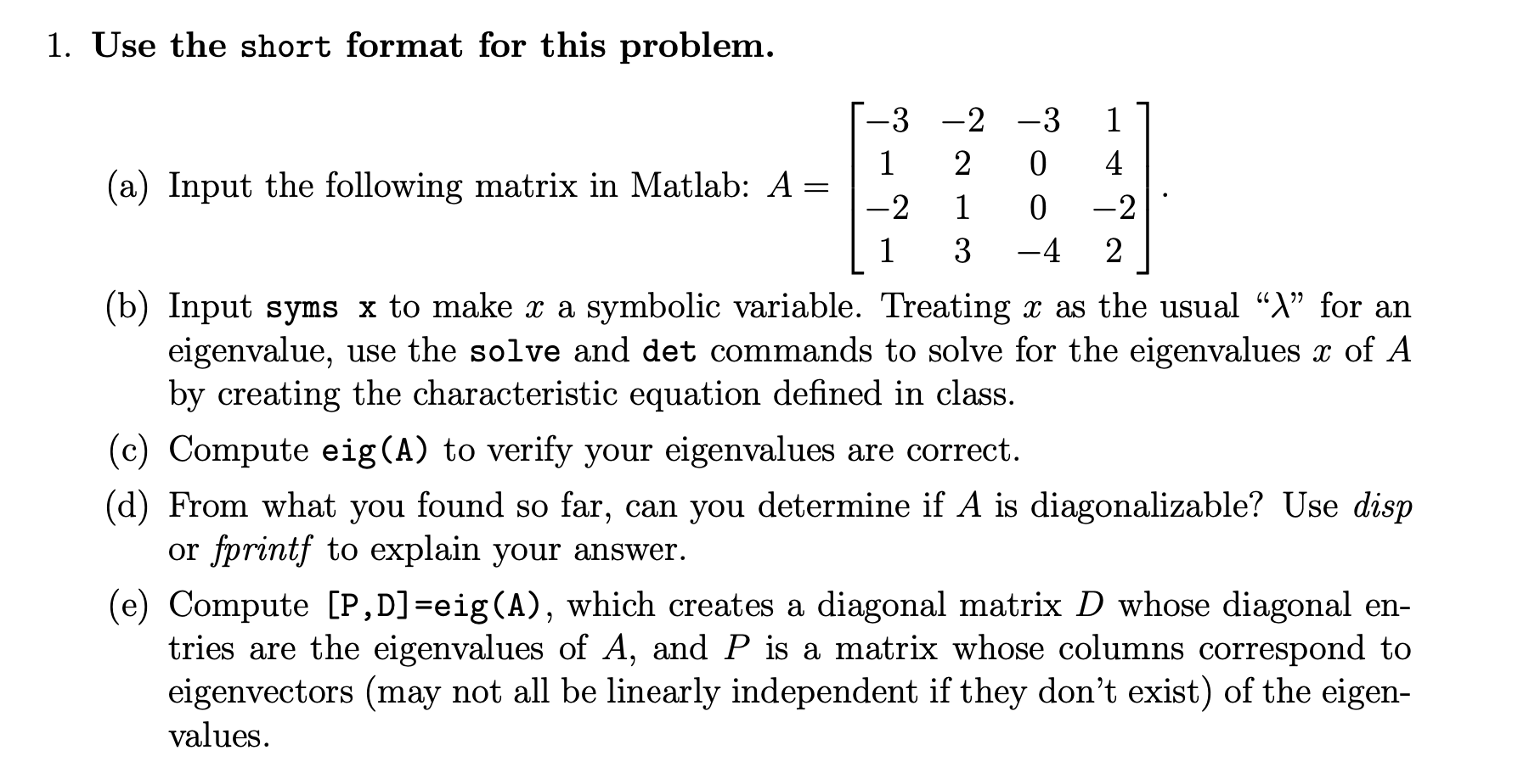Solved 1. Use the short format for this problem. (a) Input | Chegg.com