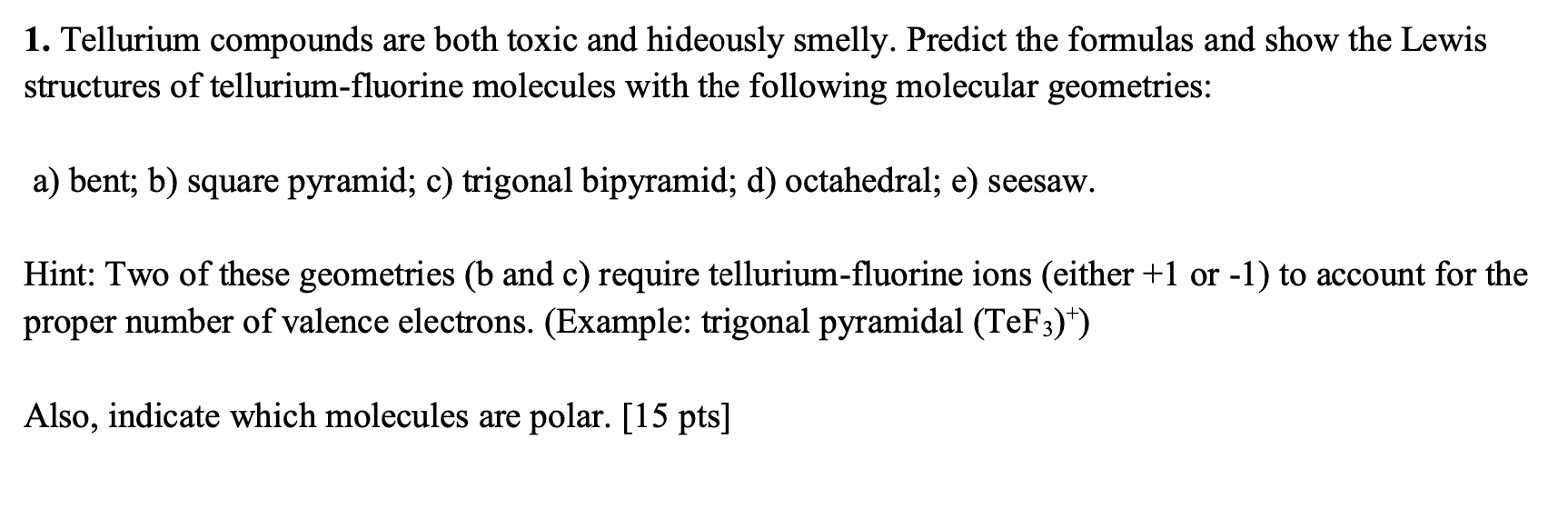 Solved 1. Tellurium compounds are both toxic and hideously | Chegg.com