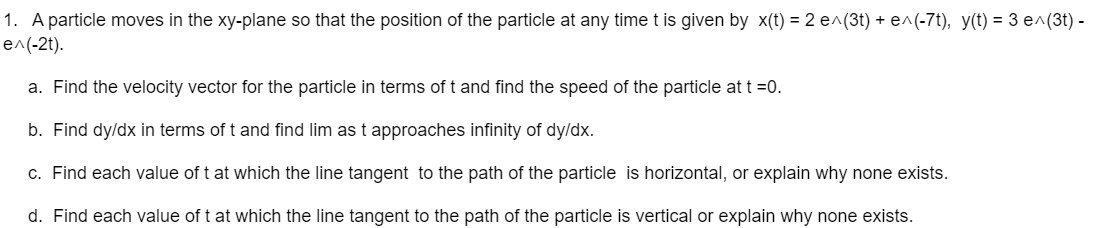 Solved 1. A particle moves in the xy-plane so that the | Chegg.com