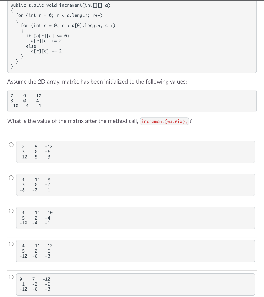 Solved public static void increment(int [][]a ) for (int | Chegg.com
