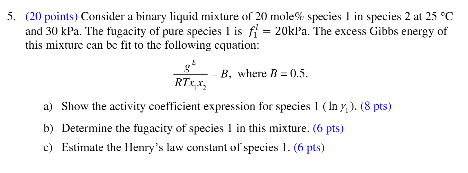 Solved (20 points) Consider a binary liquid mixture of 20 | Chegg.com