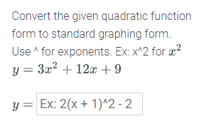 Solved Convert the given quadratic function form to standard | Chegg.com