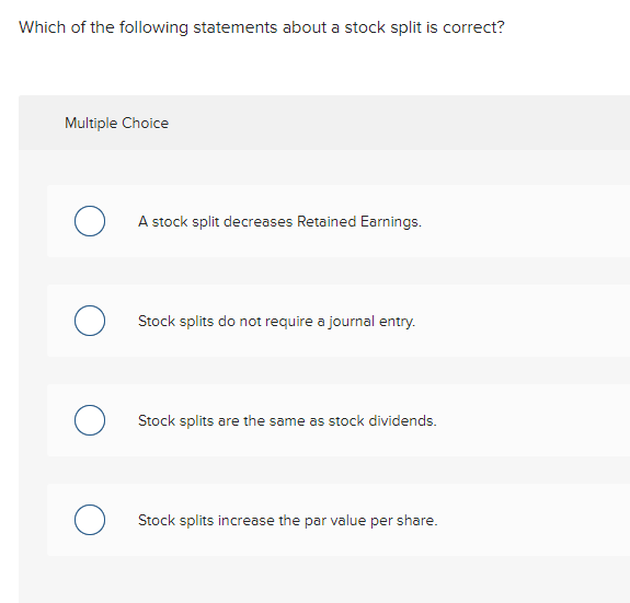 Solved Which of the following statements about a stock split | Chegg.com
