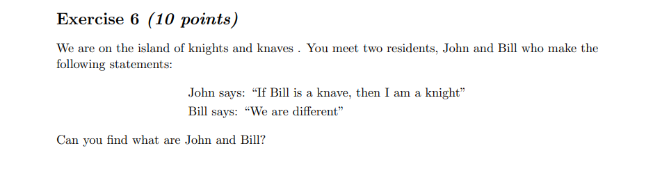 Solved Exercise 6 (10 points) We are on the island of | Chegg.com