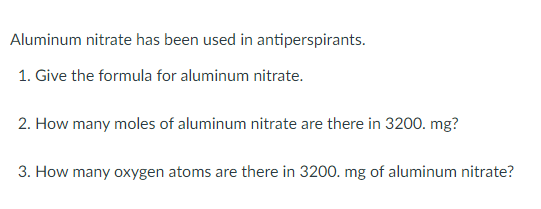 Solved Aluminum nitrate has been used in antiperspirants. 1. | Chegg.com