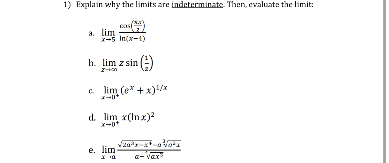1) Explain why the limits are indeterminate. Then, | Chegg.com