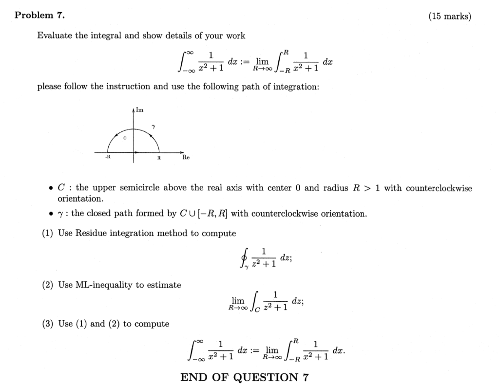 Solved Problem 7. (15 marks) Evaluate the integral and show | Chegg.com Solved Problem 7. (15 marks) Evaluate the integral and show | Chegg.com
