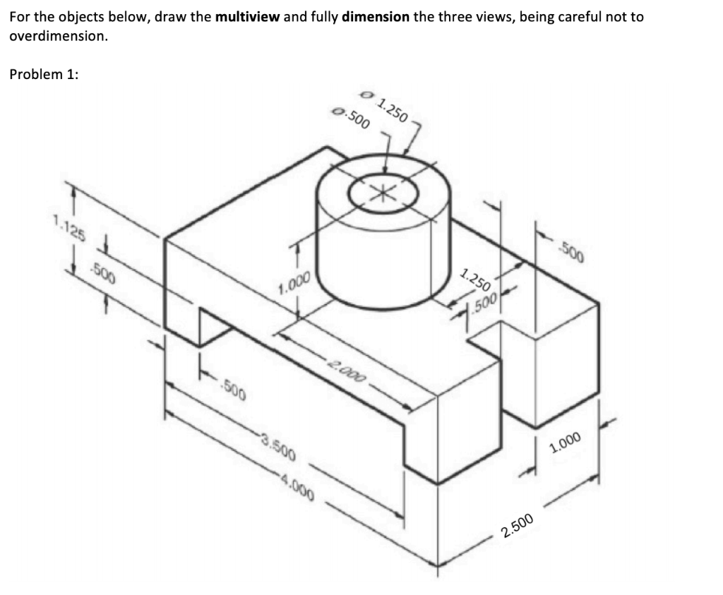 Solved For the objects below, draw the multiview and fully | Chegg.com