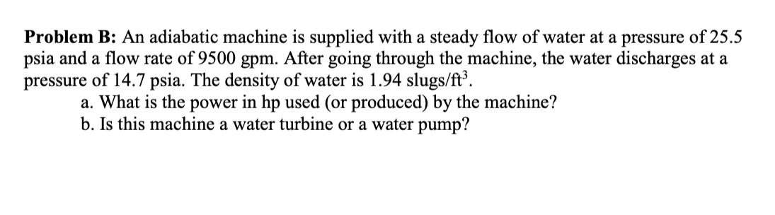 Solved Problem B: An adiabatic machine is supplied with a | Chegg.com