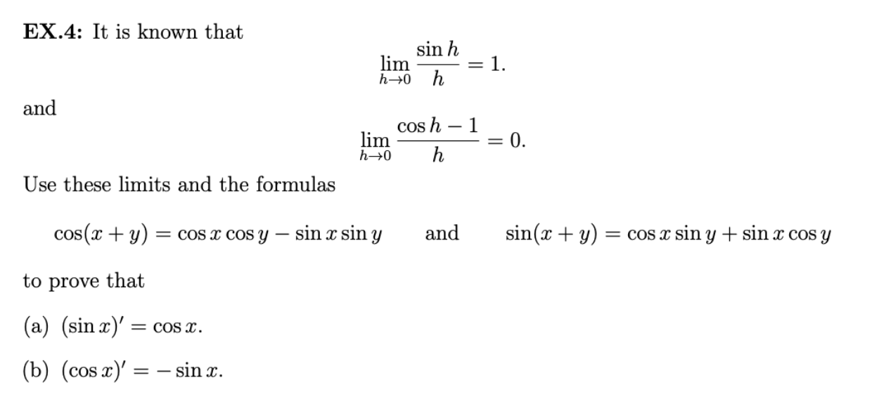 Solved EX.4: It is known that sin h lim h +0 h = 1. and 1 | Chegg.com