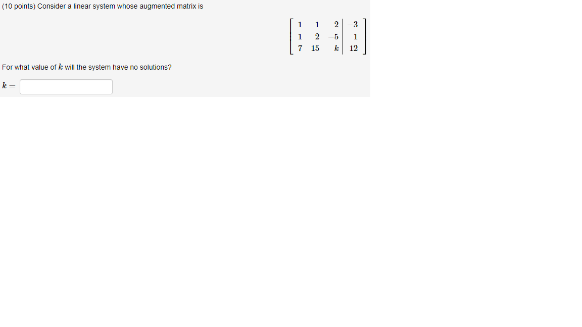 Solved 10 Points Consider A Linear System Whose Augmented 5057