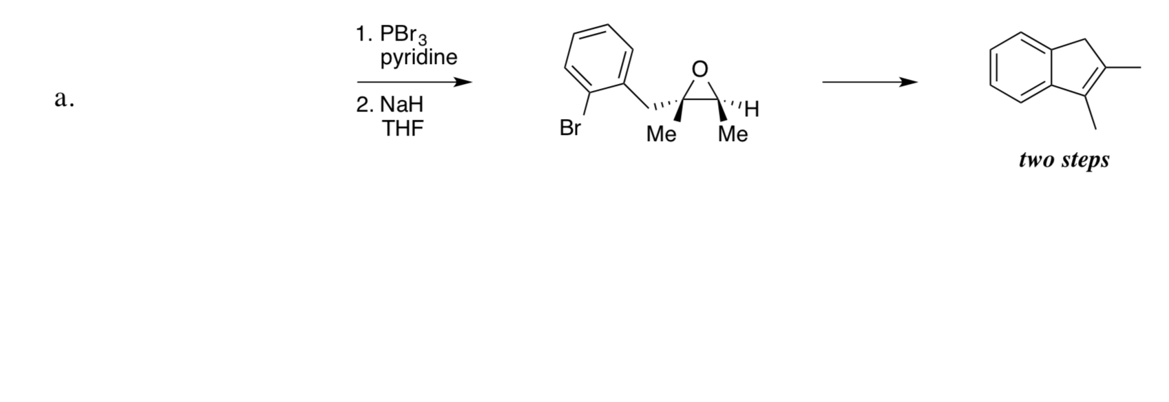 Solved 1. PBr3 pyridine "H Ме 2. NaH THF а. Br Ме two steps | Chegg.com