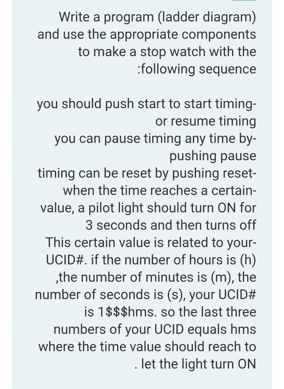 Solved Write a program (ladder diagram) and use the | Chegg.com
