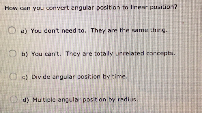Solved How can you convert angular position to linear | Chegg.com