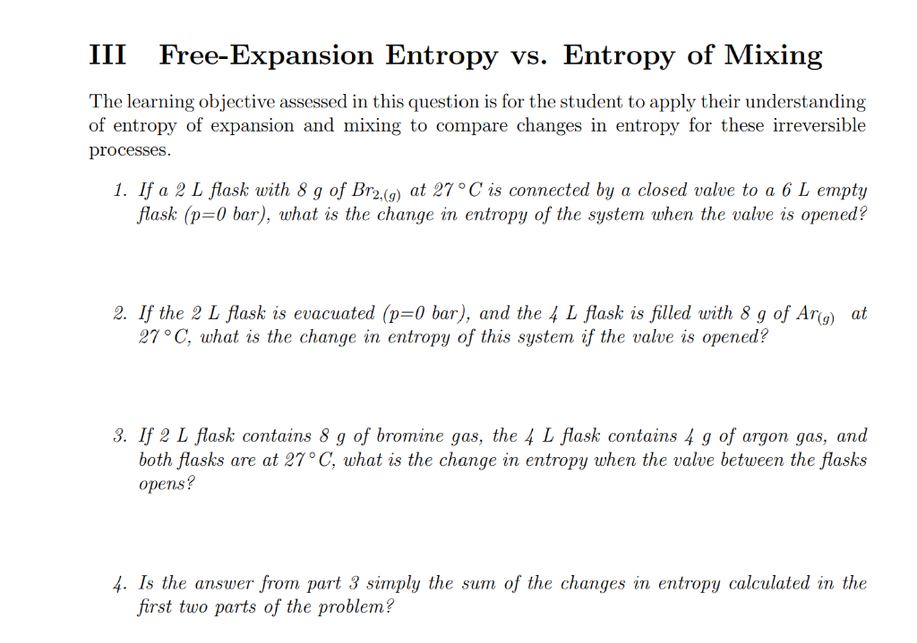 Solved III Free-Expansion Entropy vs. Entropy of Mixing The | Chegg.com