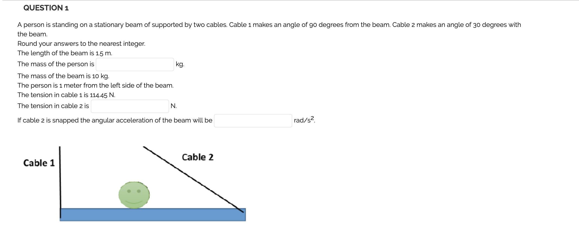 Solved QUESTION 1 A person is standing on a stationary beam | Chegg.com