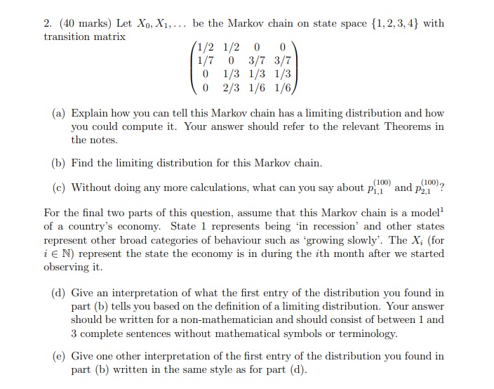 Solved 2. (40 marks) Let X0,X1,… be the Markov chain on | Chegg.com