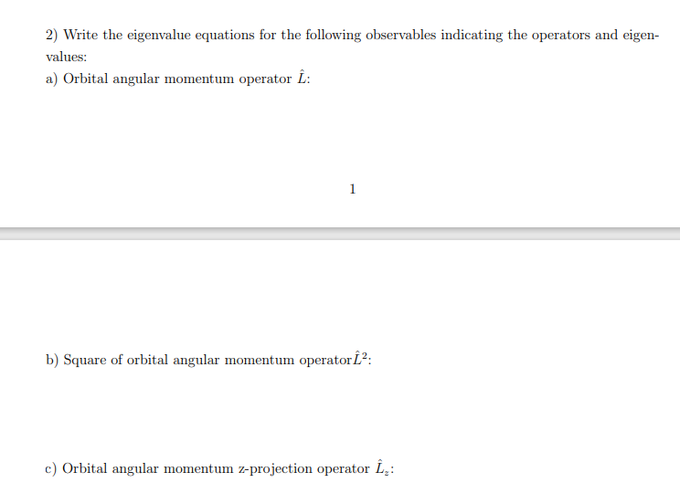 Solved 2) Write the eigenvalue equations for the following | Chegg.com