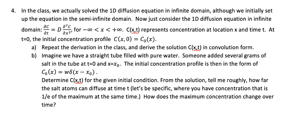 In the class, we actually solved the 1D diffusion | Chegg.com