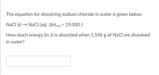 Solved The equation for dissolving sodium chloride in water | Chegg.com