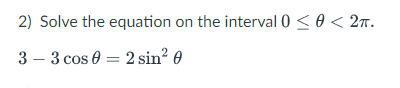 Solved 2) Solve the equation on the interval 0≤θ
