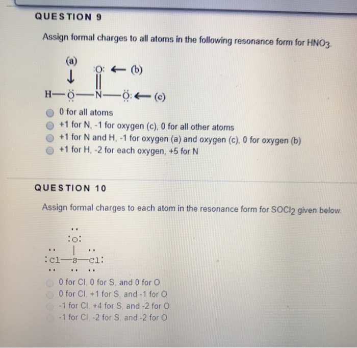 Solved QUESTION 9 Assign formal charges to all atoms in the | Chegg.com
