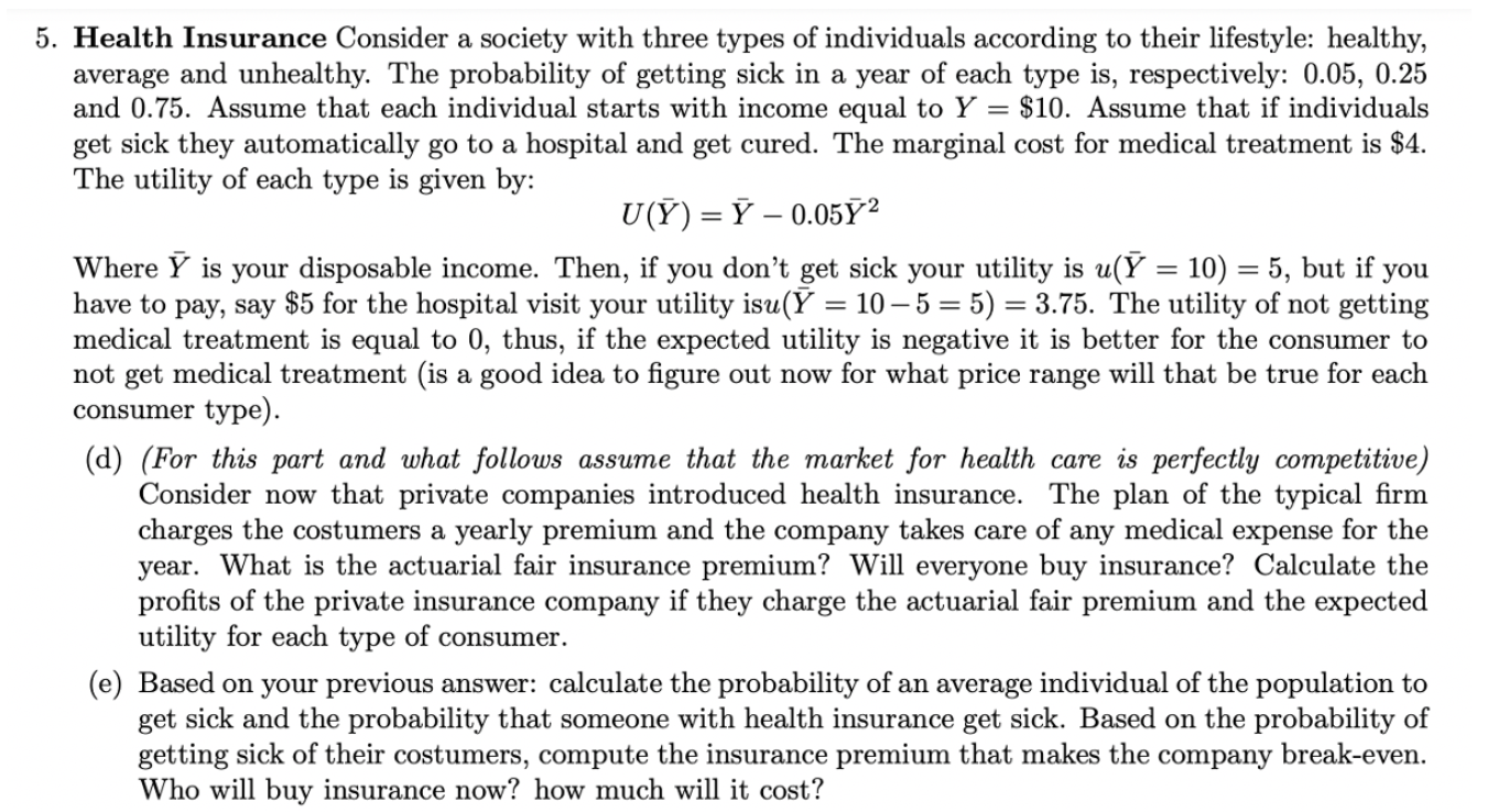 5. Health Insurance Consider a society with three | Chegg.com