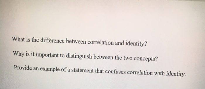 Solved What is the difference between correlation and | Chegg.com