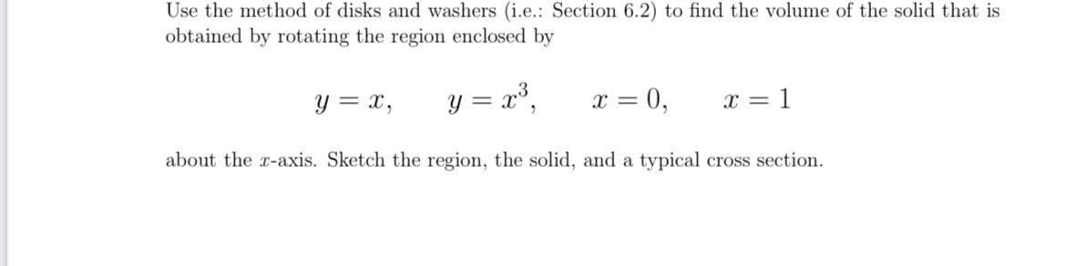 Solved Use the method of disks and washers (i.e.: Section | Chegg.com
