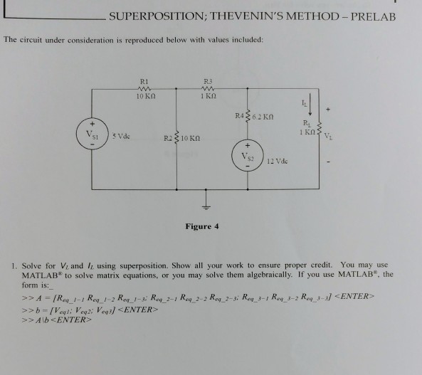 Solved SUPERPOSITION; THEVENIN'S METHOD-PRELAB The circuit | Chegg.com