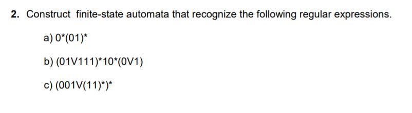 Solved 2. Construct finite-state automata that recognize the | Chegg.com